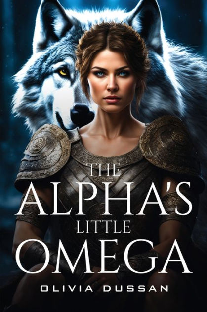 The Alpha's Little Omega by Olivia Dussan, Paperback | Barnes & Noble®