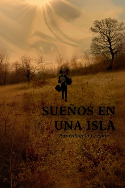 Sueï¿½os En Una Isla by Gilberto Crespo Rodriguez, Paperback | Barnes ...