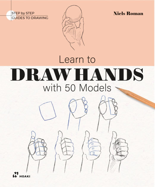 Learn to Draw Hands with 50 Models by Niels Roman, Paperback | Barnes ...