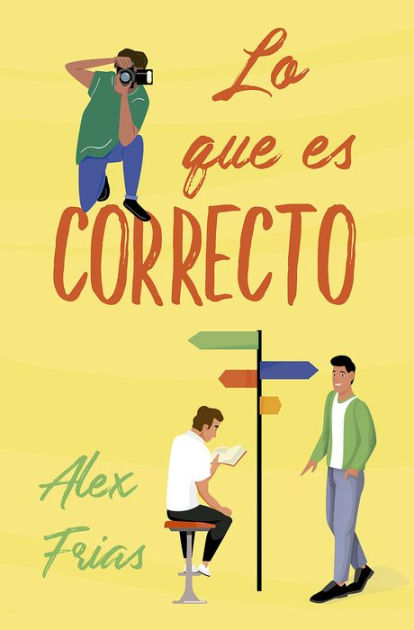 Lo que es correcto by Alex Frias | eBook | Barnes & Noble®