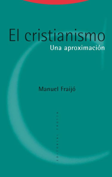 El cristianismo: Una aproximación by Manuel Fraijó | eBook | Barnes ...