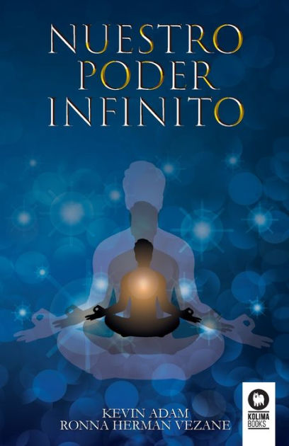 Nuestro poder infinito by Ronna Herman Vezane, Kevin Adam, Paperback ...
