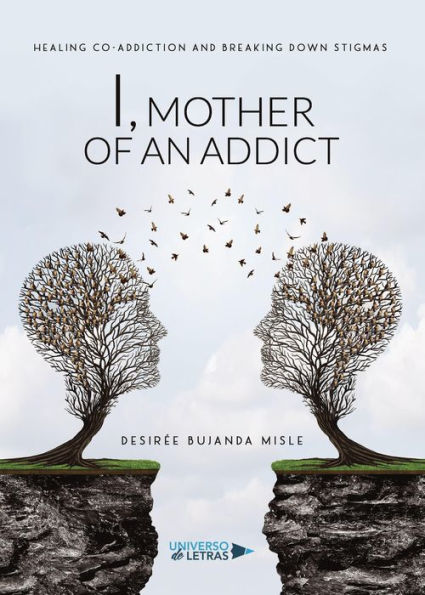 I, Mother of an Addict by Desirée Bujanda Misle | eBook | Barnes & Noble®
