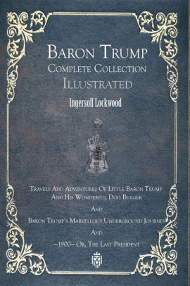 Baron Trump Complete Collection Illustrated by Ingersoll Lockwood ...