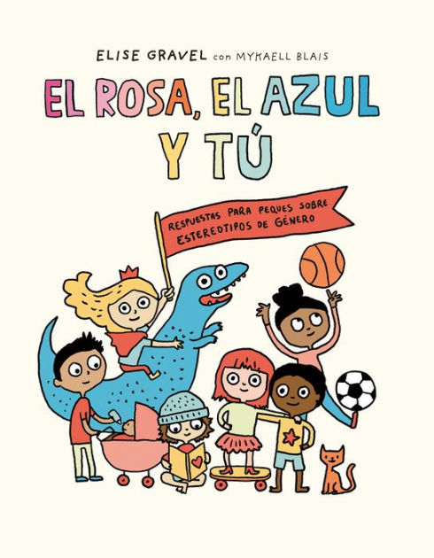 El rosa, el azul y tú by Elise Gravel, Mykaell Blais, Hardcover ...