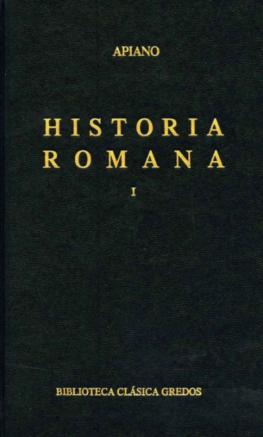 Historia romana I by Apiano | eBook | Barnes & Noble®