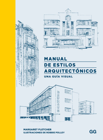 Manual de estilos arquitectónicos: Una guía visual by Margaret Fletcher, Robbie Polley | eBook ...