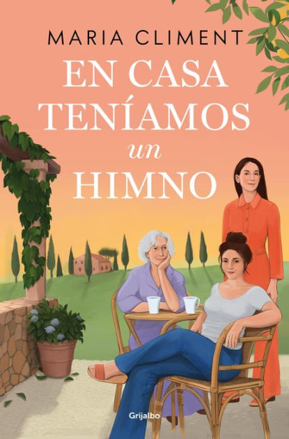 En casa teníamos un himno by Maria Climent | eBook | Barnes & Noble®