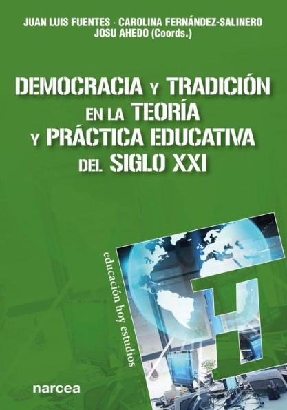 Democracia y tradición en la teoría y práctica educativa del siglo XXI ...