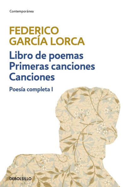 Libro de poemas Primeras canciones Canciones (Poesía completa 1) by ...