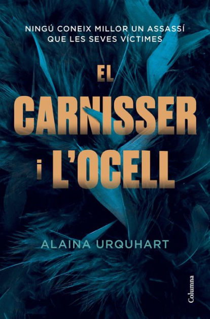 El carnisser i l'ocell by Alaina Urquhart | eBook | Barnes & Noble®