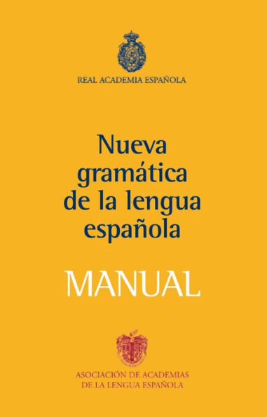 Manual de la Nueva Gramática de la lengua española by Real Academia Española | eBook | Barnes ...