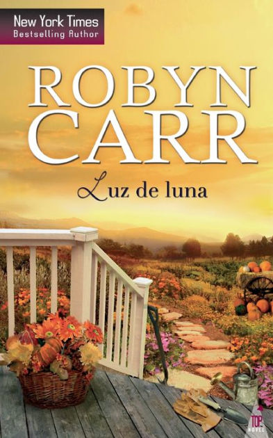 Luz de luna by Robyn Carr, Paperback | Barnes & Noble®