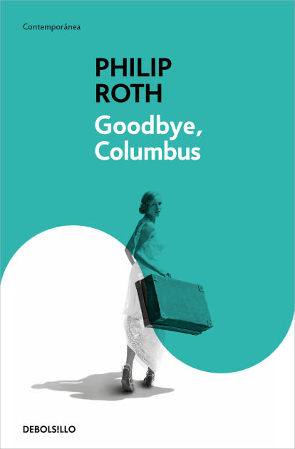 Goodbye, Columbus by Philip Roth, Cesar Ramones, Alan Alarcón, Antonio ...