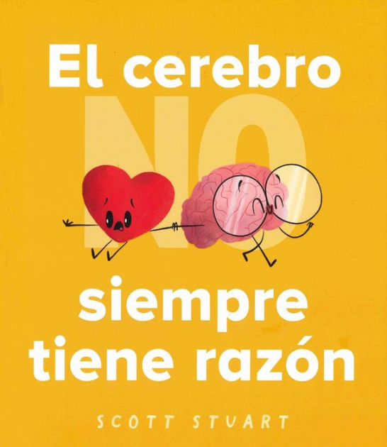 Cerebro no siempre tiene razón, El by Scott Stuart, Hardcover | Barnes ...