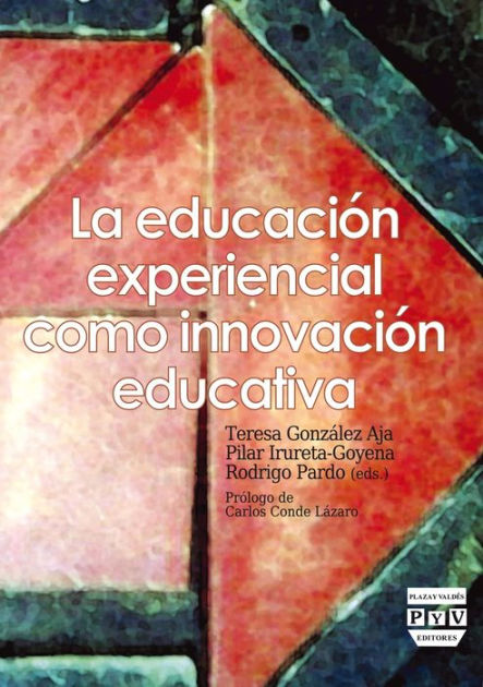 La EDUCACION EXPERIENCIAL COMO INNOVACION EDUCATIVA by Teresa Gonzalez ...