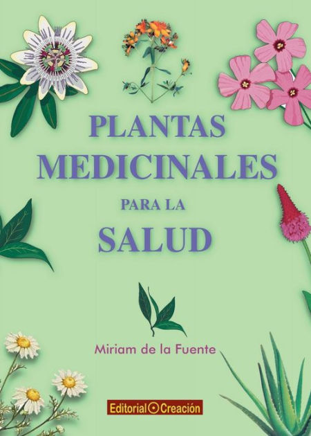 Plantas medicinales para la salud by Miriam de la Fuente, Paperback ...