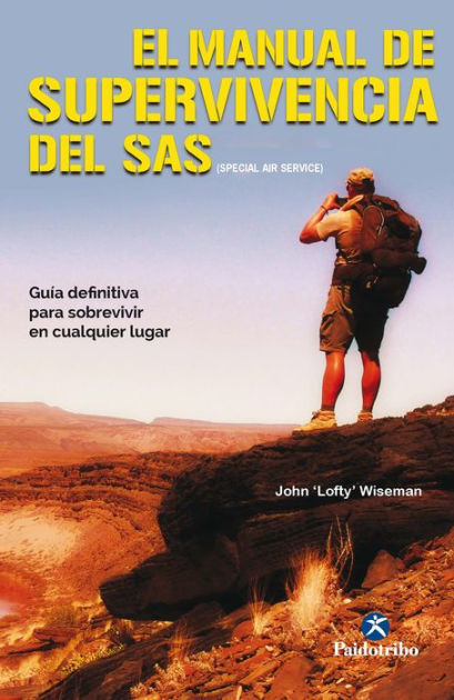 El manual de supervivencia del SAS (Color): Guía definitiva para ...