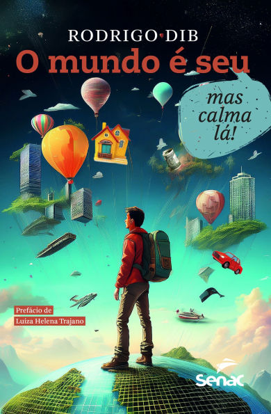 O mundo é seu, mas calma lá! by Rodrigo Dib | eBook | Barnes & Noble®