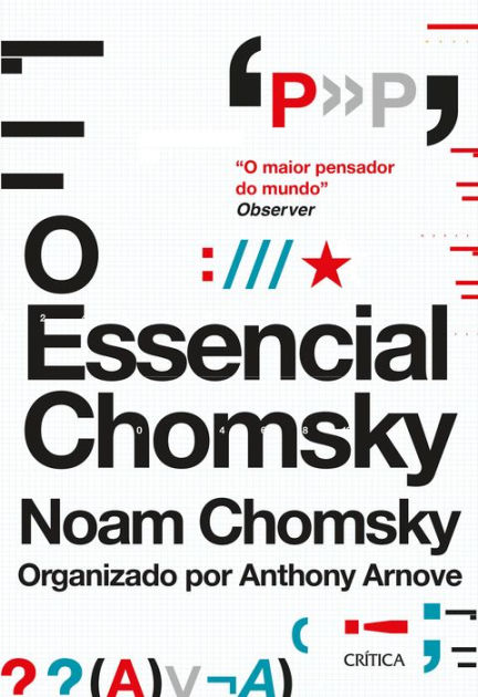 O essencial Chomsky: Os principais ensaios sobre política, filosofia ...