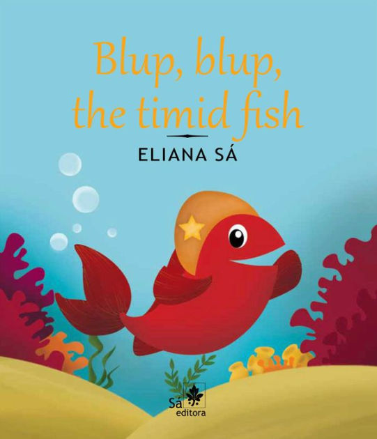 The timid fish: Blup, blup by Eliana Sá, Mariana L. Basquera | eBook ...