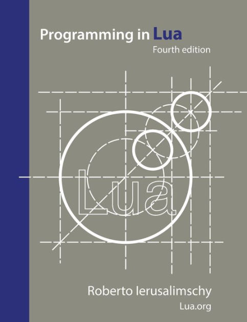 Programming in Lua, fourth edition by Roberto Ierusalimschy, Paperback ...