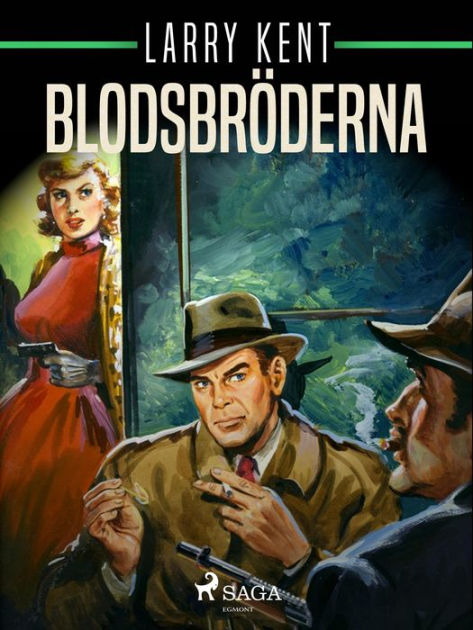 Blodsbröderna by Larry Kent | eBook | Barnes & Noble®
