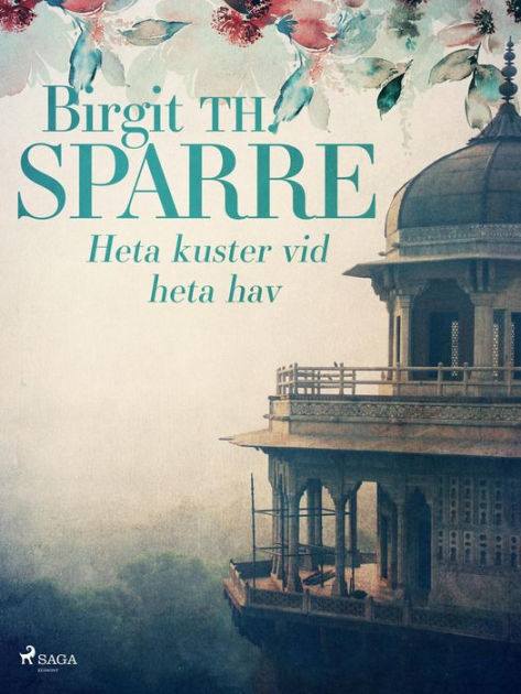 Heta kuster vid heta hav by Birgit Th. Sparre | eBook | Barnes & Noble®