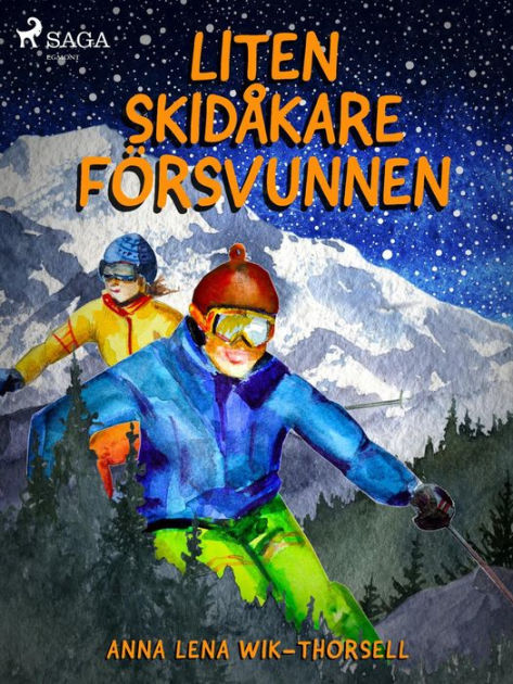 Liten skidåkare försvunnen by Anna Lena Wik-Thorsell | eBook | Barnes ...