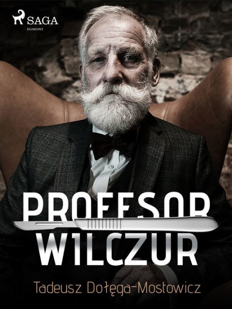 Profesor Wilczur by Tadeusz Dolega-Mostowicz | eBook | Barnes & Noble®