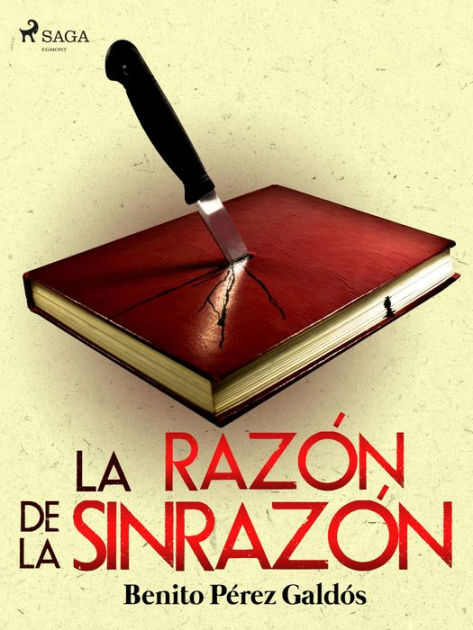 La razón de la sinrazón by Benito Pérez Gáldos | eBook | Barnes & Noble®