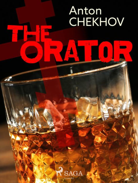 The Orator by Anton Chekhov | eBook | Barnes & Noble®