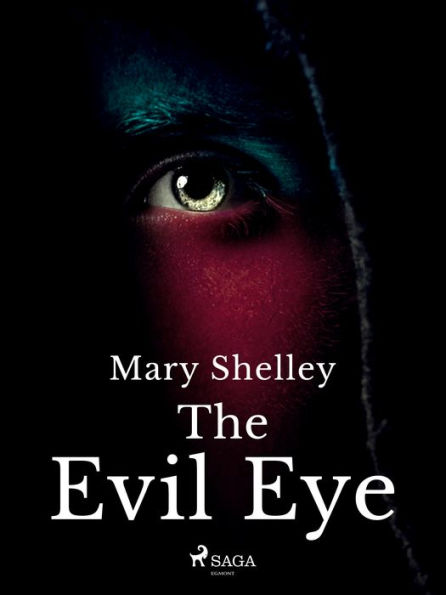 The Evil Eye by Mary Shelley | eBook | Barnes & Noble®