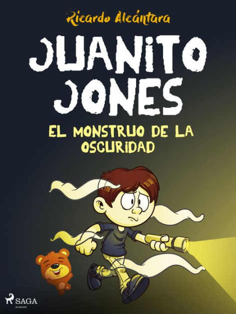 Juanito Jones - El monstruo de la oscuridad: - by Ricardo Alcántara ...