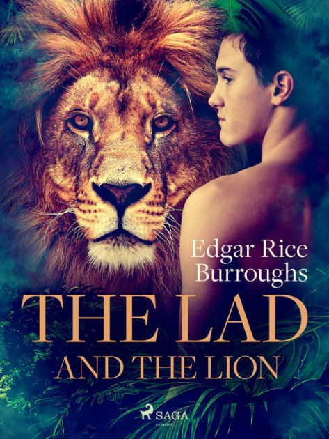 The Lad and the Lion by Edgar Rice Burroughs, Fiction House Press ...