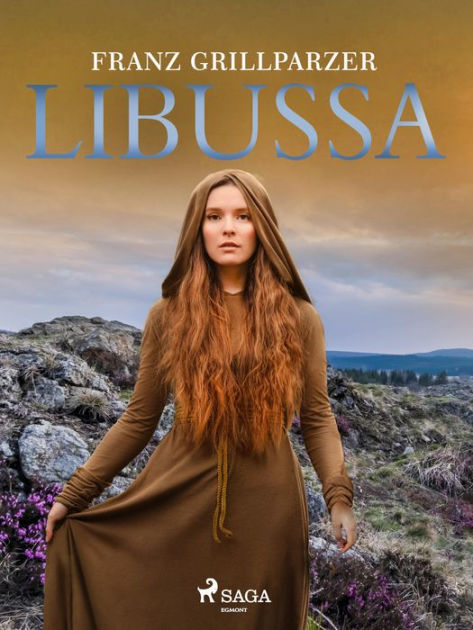 Libussa by Franz Grillparzer, Paperback | Barnes & Noble®