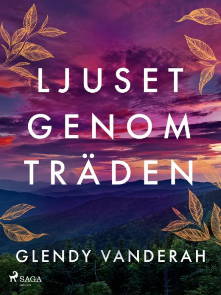 Ljuset genom träden by Glendy Vanderah | eBook | Barnes & Noble®