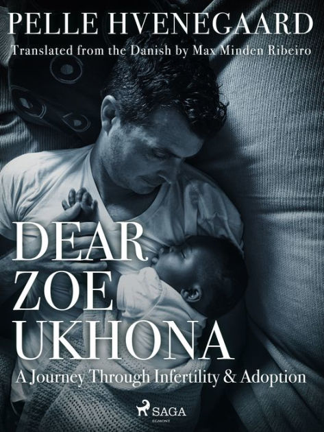 Dear Zoe Ukhona: a Journey through Infertility and Adoption by Zindzi ...