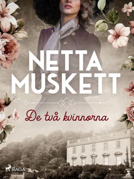 De två kvinnorna by Netta Muskett | eBook | Barnes & Noble®