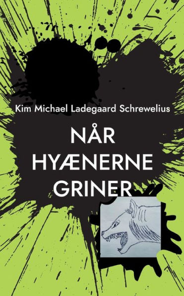 Når Hyænerne Griner by Kim Michael Ladegaard Schrewelius, Paperback ...