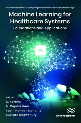 Machine Learning for Healthcare Systems: Foundations and Applications ...