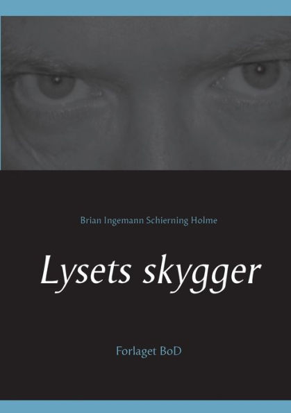 Lysets skygger by Brian Ingemann Schierning Holme, Paperback | Barnes & Noble®