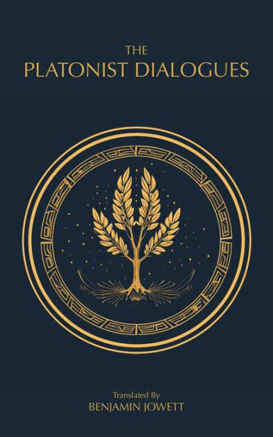 The Platonist Dialogues: The Transitional Dialogues of Plato by Plato ...