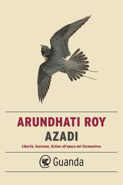 Azadi: FREEDOM, FASCISM, FICTION by Arundhati Roy | eBook | Barnes & Noble®