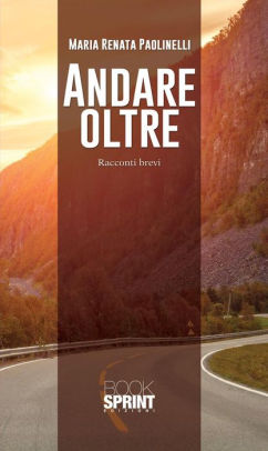 Andare oltre by Maria Renata Paolinelli | NOOK Book (eBook) | Barnes ...