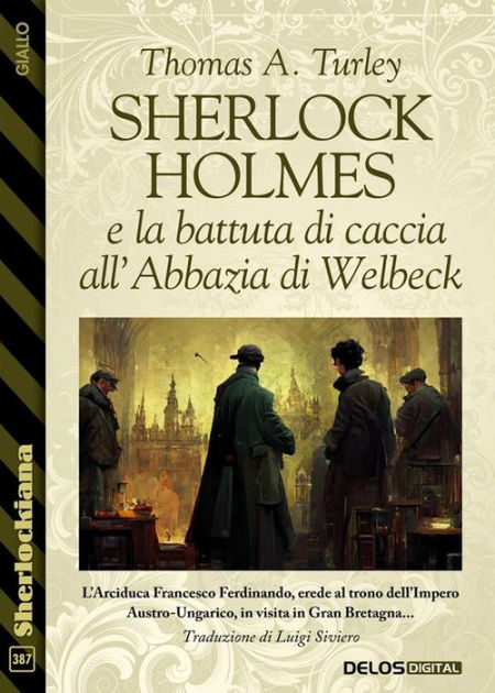 Sherlock Holmes e la battuta di caccia all'Abbazia di Welbeck by Thomas ...