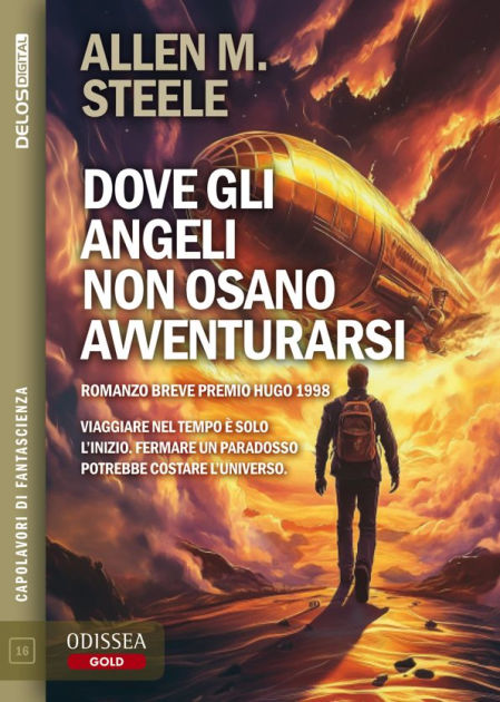 Dove gli angeli non osano avventurarsi by Allen M. Steele | eBook ...