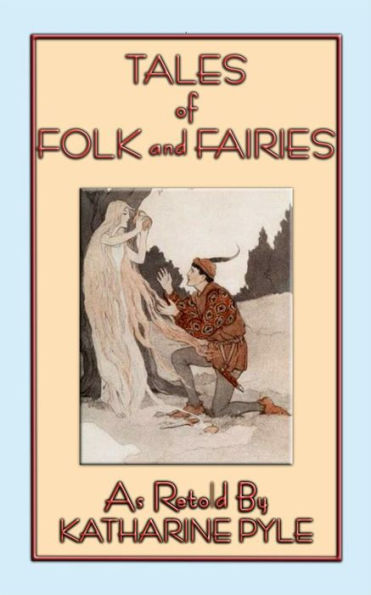 TALES OF FOLK AND FAIRIES - 15 eclectic folk and fairy tales from ...