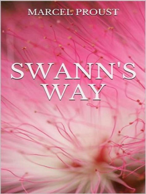Swann's Way by Marcel Proust, Paperback | Barnes & Noble®