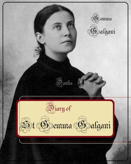 Diary of St Gemma Galgani by Saint Gemma Galgani | eBook | Barnes & Noble®